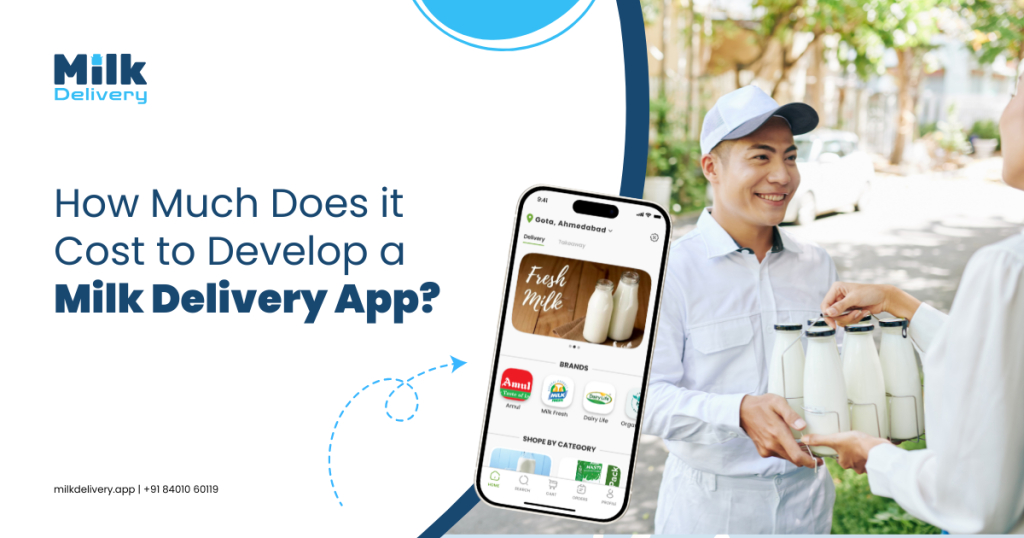 Milk Delivery App Development Cost & Features Guide 2025